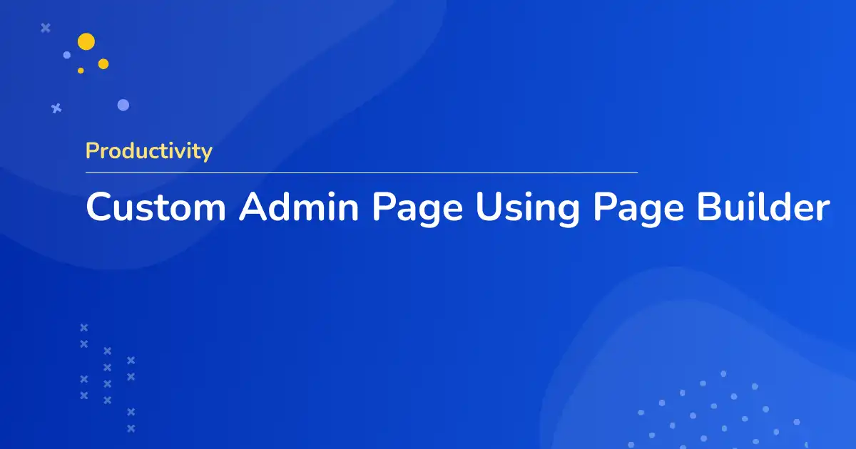 How to Create Custom Admin Page in WordPress - WP Adminify