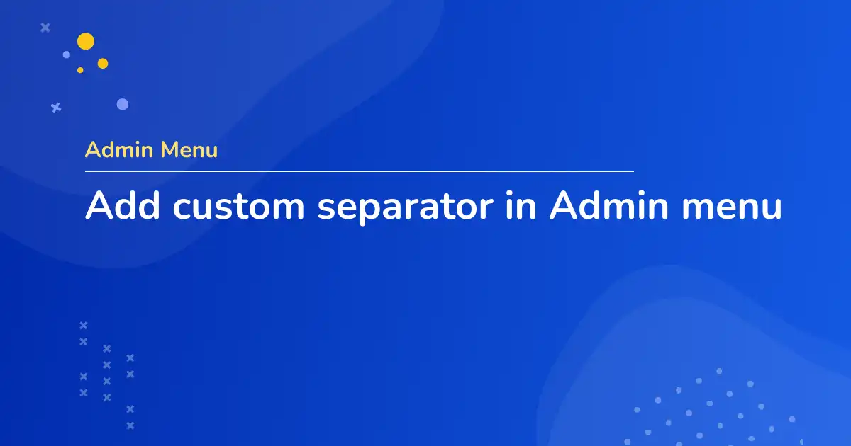 Add Custom Separator in WordPress Admin Menu - WP Adminify