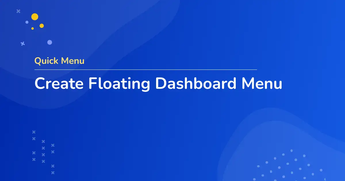 How to create Floating Menu in WordPress Dashboard?